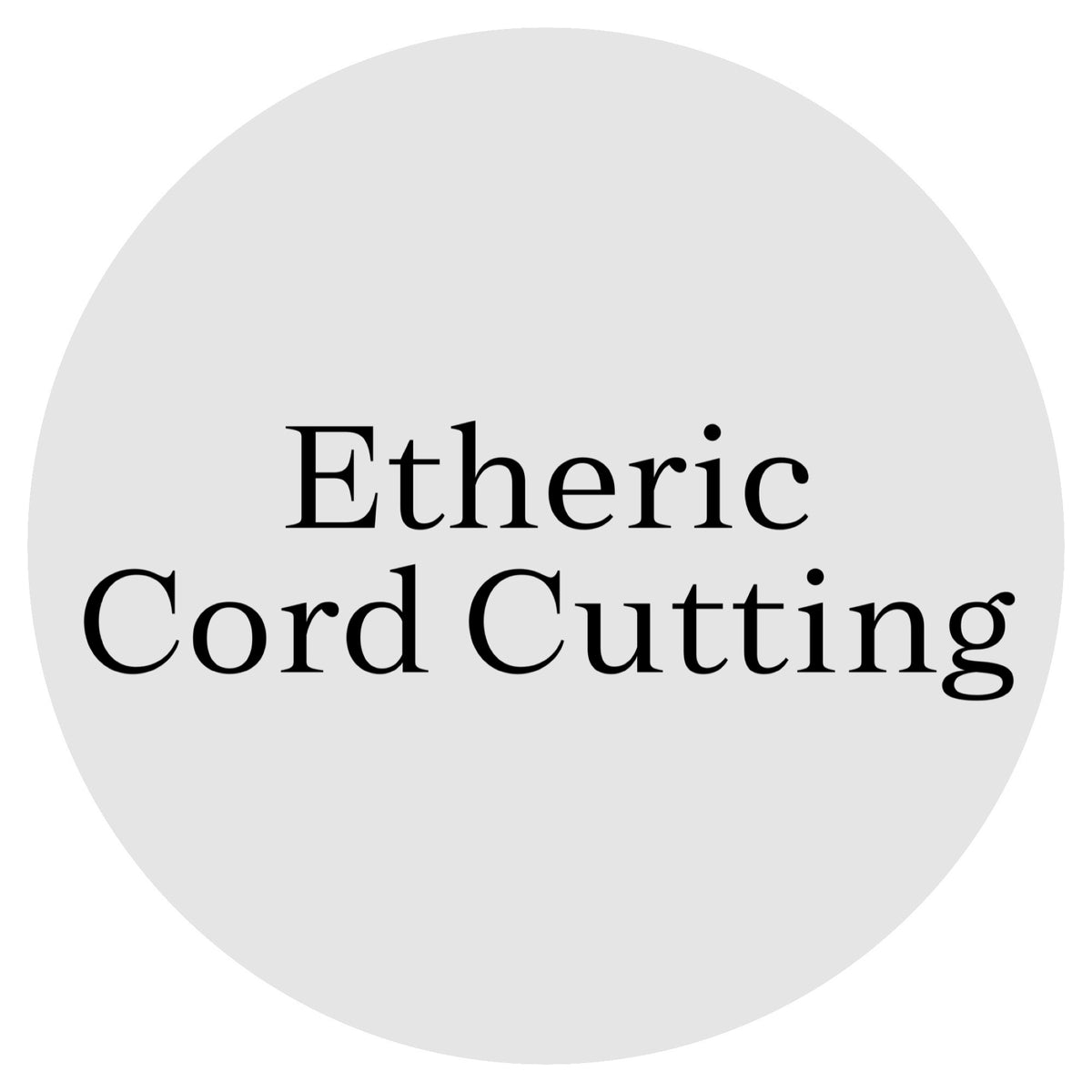 Etheric Cord Cutting – White Light Inc
